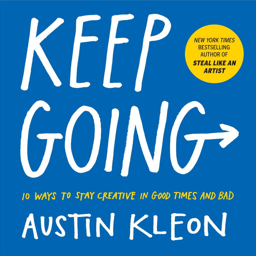 Life on Creativity | Austin Kleon