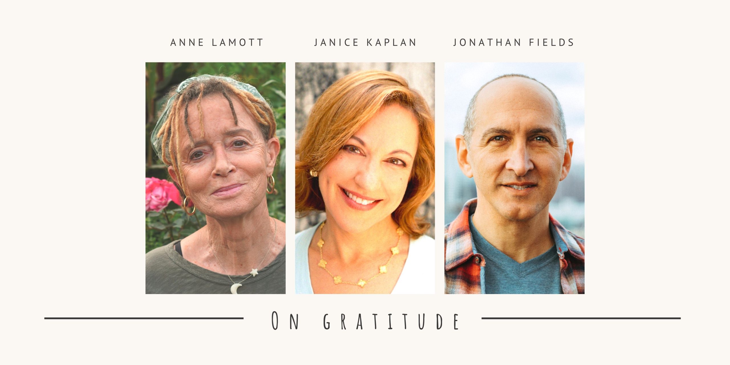 On Gratitude | Anne Lamott, Janice Kaplan & Jonathan Fields