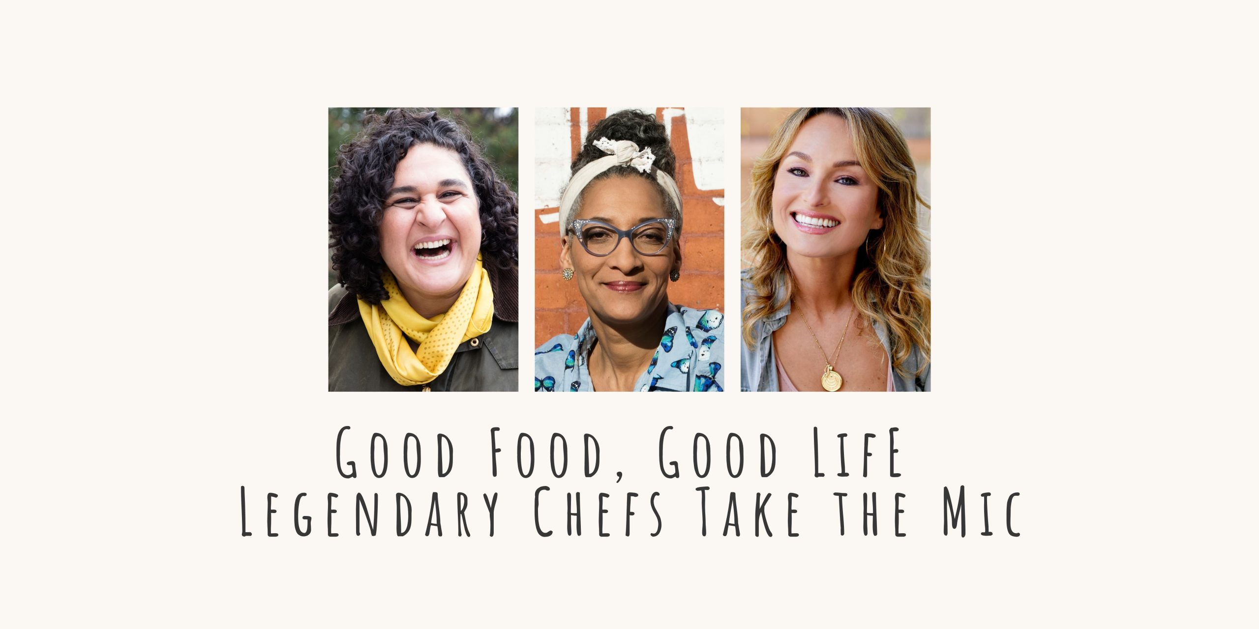 Good Food, Good Life | Legendary Chefs Take the Mic